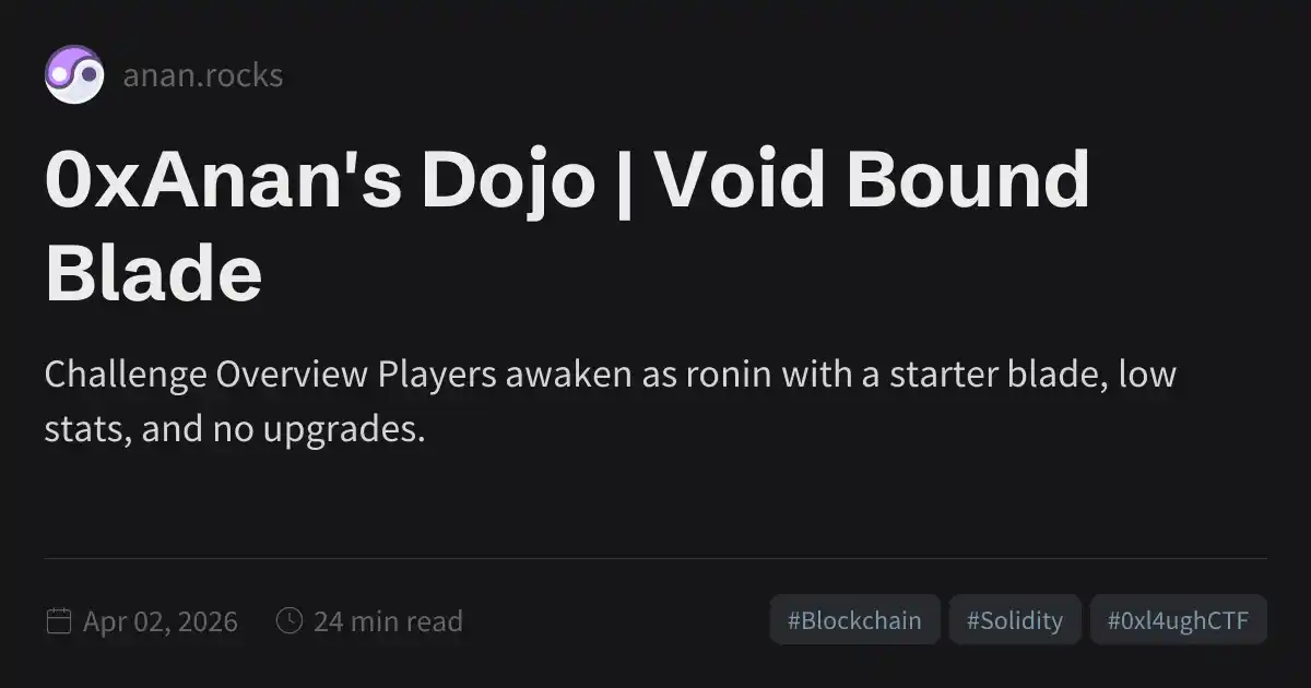 0xAnan's Dojo | Void Bound Blade